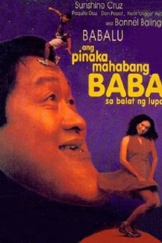 ‎Ang Pinakamahabang Baba Sa Balat Ng Lupa (1997) directed by Efren ...