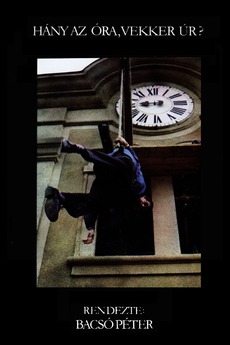 ‎What's the Time, Mr. Clock? (1985) directed by Péter Bacsó • Reviews ...
