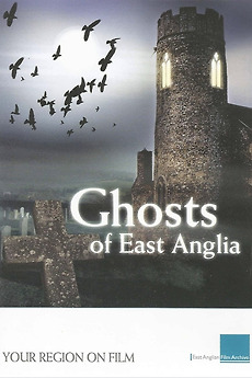 ‎Ghosts of East Anglia (2008) • Film + cast • Letterboxd