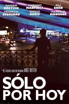 ‎Just for Today (2001) directed by Ariel Rotter • Reviews, film + cast ...