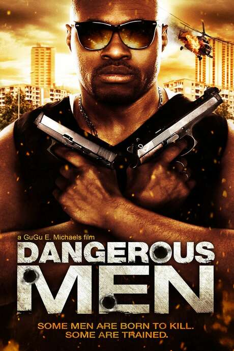 ‎Dangerous Men: First Chapter (2011) directed by GuGu E. Michaels ...