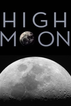‎High Moon (2014) directed by Adam Kane • Reviews, film + cast • Letterboxd