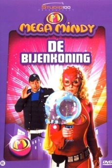 ‎Mega Mindy - De Bijenkoning (2006) • Film + cast • Letterboxd