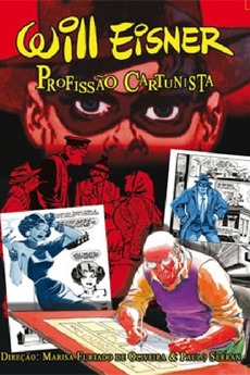 ‎Will Eisner: Profissão Cartunista (1999) directed by Marisa Furtado de ...