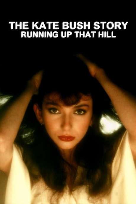 ‎The Kate Bush Story: Running Up That Hill (2014) directed by Adrian Sibley • Reviews, film ...