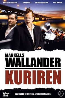 ‎Wallander: The Courier (2009) directed by Leif Magnusson • Reviews ...