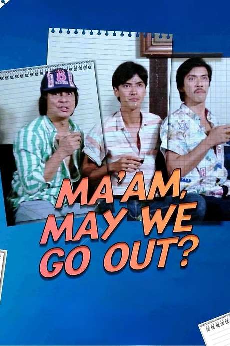 ‎Ma'am May We Go Out? (1985) directed by Mike Relon Makiling • Reviews ...