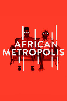 ‎African Metropolis (2014) directed by Philippe Lacôte, Jim Chuchu et ...