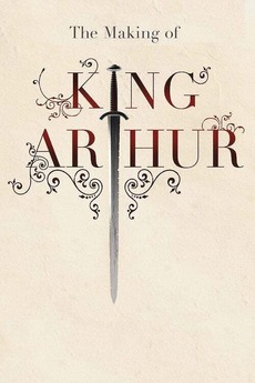 ‎The Making of King Arthur (2004) • Reviews, film + cast • Letterboxd