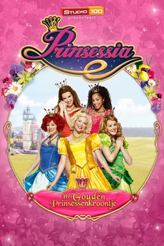 ‎Prinsessia Het Gouden Prinsessenkroontje (2014) • Film + cast • Letterboxd