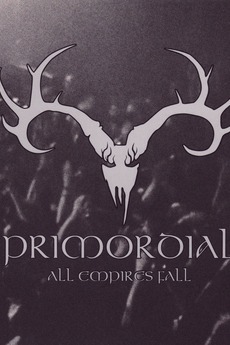‎Primordial: All Empires Fall (2010) • Film + cast • Letterboxd
