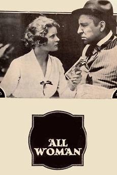 ‎All Woman (1918) directed by Hobart Henley • Reviews, film + cast ...