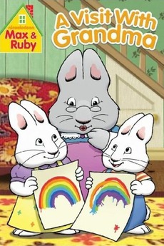‎Max & Ruby - Visit With Grandma (2010) • Reviews, film + cast • Letterboxd