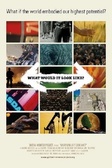 ‎What Would It Look Like? (2009) directed by Emmanuel Vaughan-Lee ...