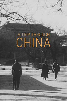 ‎A Trip Through China (1917) directed by Benjamin Brodsky • Reviews ...