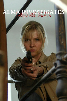 ‎Alma Investigates - Tango and Death (2007) directed by René Heisig ...