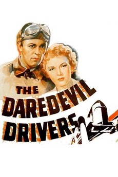 ‎The Daredevil Drivers (1938) directed by B. Reeves Eason • Reviews ...