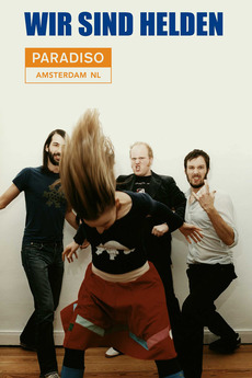 ‎Wir sind Helden live im Paradiso (2007) • Film + cast • Letterboxd