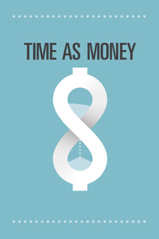 ‎Time As Money (2014) directed by Lenore Eklund • Reviews, film + cast ...