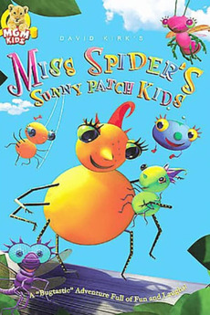 ‎Miss Spider's Sunny Patch Kids (2003) • Reviews, film + cast • Letterboxd