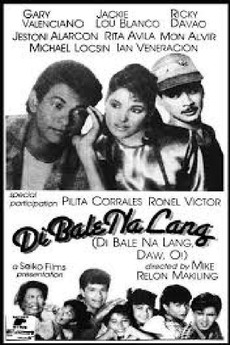 ‎Di Bale na Lang (1987) directed by Mike Relon Makiling • Film + cast ...