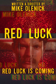 ‎Red Luck (2014) directed by Mike Olenick • Reviews, film + cast ...