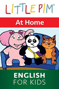 ‎Little Pim: At Home - English for Kids (2011) • Film + cast • Letterboxd