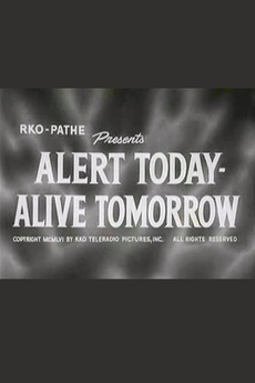 ‎Alert Today - Alive Tomorrow (1956) directed by Larry O'Reilly ...