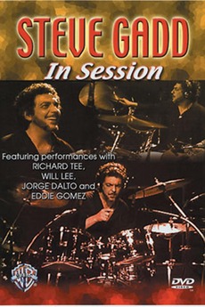 ‎Steve Gadd: In Session (2003) • Film + cast • Letterboxd