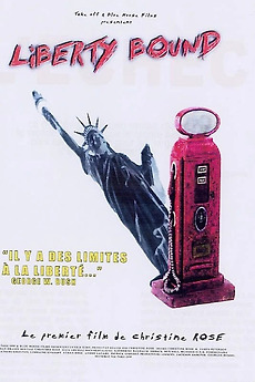 ‎Liberty Bound (2004) directed by Christine Rose • Reviews, film + cast • Letterboxd
