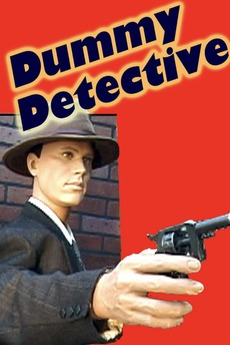‎Dummy Detective (2014) • Film + cast • Letterboxd