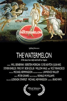 ‎The Watermelon (2008) directed by Brad Mays • Reviews, film + cast ...