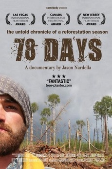 ‎78 days: A Tree Planting Documentary (2011) directed by Jason Nardella ...