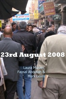 ‎23rd August 2008 (2013) directed by Mark Lewis, Laura Mulvey • Reviews ...