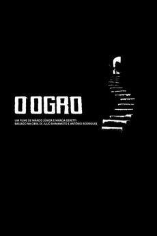 ‎The Ogre (2011) directed by Márcio Júnior, Márcia Deretti • Reviews ...