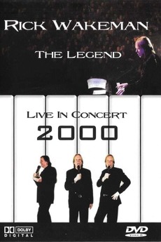 ‎Rick Wakeman: The Legend - Live in Concert 2000 (2000) directed by ...