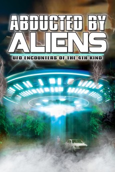 ‎Abducted by Aliens: UFO Encounters of the 4th Kind (2014) directed by ...