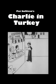 ‎Charlie in Turkey (1919) directed by Pat Sullivan • Reviews, film ...