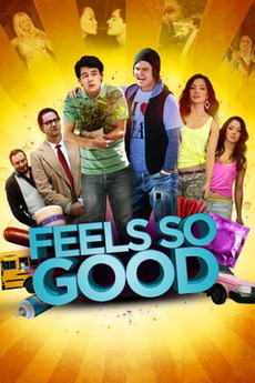 ‎Feels So Good (2013) directed by Josh Stolberg • Reviews, film + cast ...
