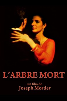 ‎The Dead Tree (1987) directed by Joseph Morder • Reviews, film + cast ...