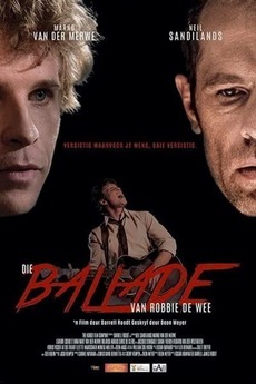 ‎The Ballad of Robbie de Wee (2013) directed by Darrell James Roodt ...