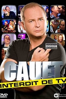 ‎Cauet interdit de TV (2007) • Film + cast • Letterboxd