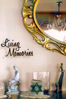 ‎Living Memories (2008) directed by David Carlin, Nancy Sugarman • Film ...