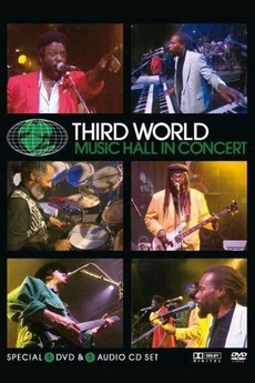 ‎Third World - Music Hall in Concert (2006) • Film + cast • Letterboxd