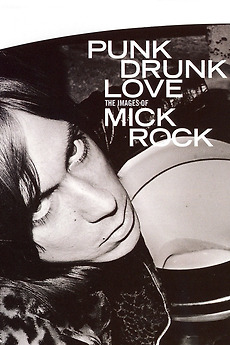 ‎Punk Drunk Love: The Images of Mick Rock (2004) • Reviews, film + cast ...