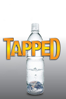 ‎Tapped (2009) directed by Jason Lindsey, Stephanie Soechtig • Reviews, film + cast • Letterboxd