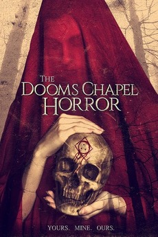 ‎The Dooms Chapel Horror (2016) directed by John William Holt • Reviews ...