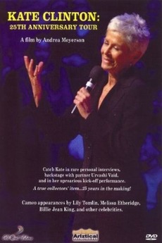 ‎Kate Clinton: The 25th Anniversary Tour (2007) directed by Andrea ...