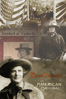 ‎Elbert Hubbard: An American Original (2009) • Reviews, film + cast ...