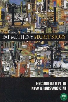 ‎Pat Metheny: Secret Story (2008) directed by Stanley Dorfman • Film ...